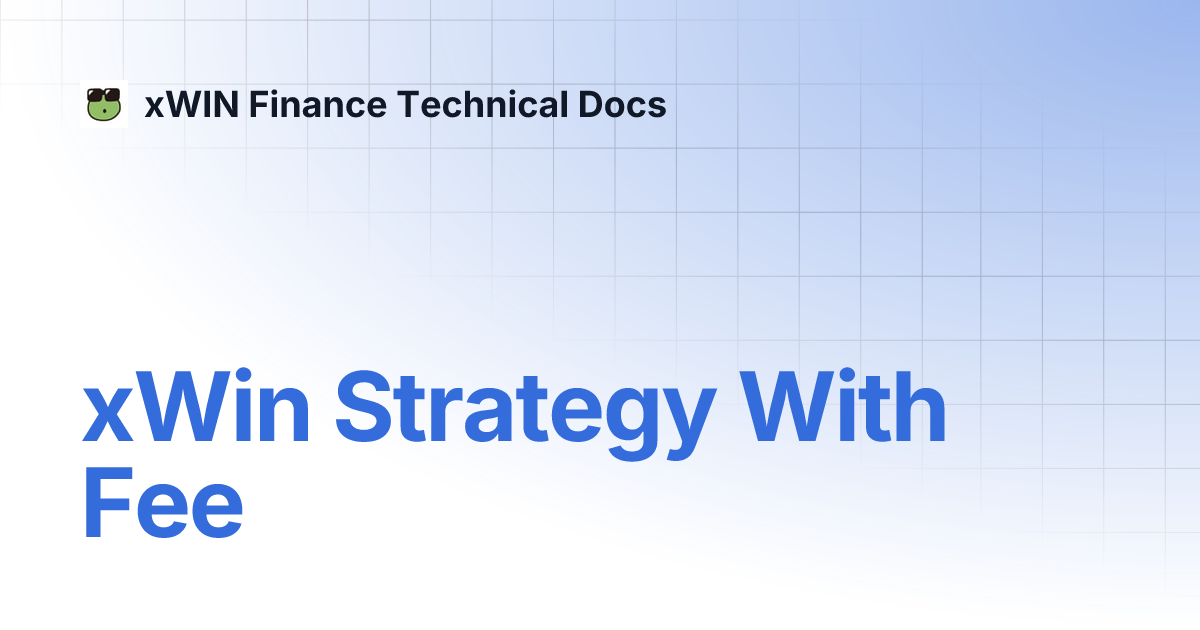 xWin Strategy With Fee | xWIN Finance Technical Docs